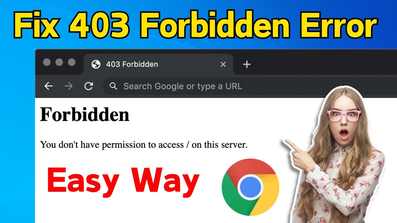 How To Fix 403 Forbidden Error On Google Chrome Windows 11 10 8 7