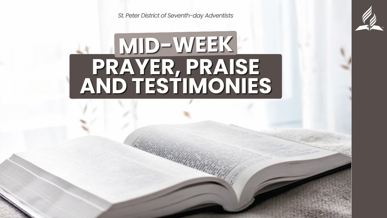 Mid Week Prayer Praise And Testimony Service Youtube