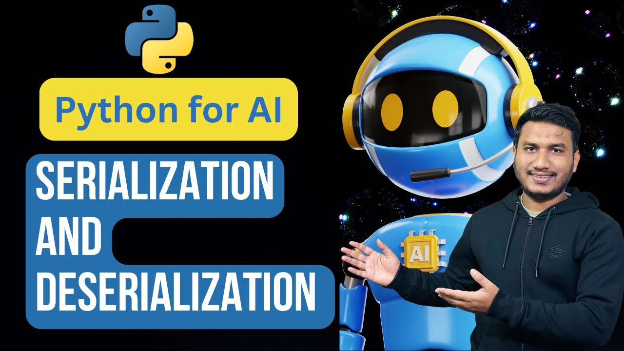 Serialization And Deserialization In Python Python For Ai 65 Youtube