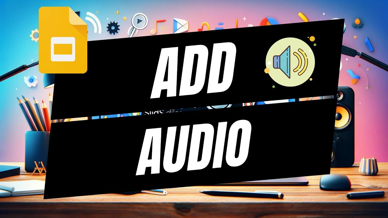 How To Add Audio To Google Slides Full Guide Youtube