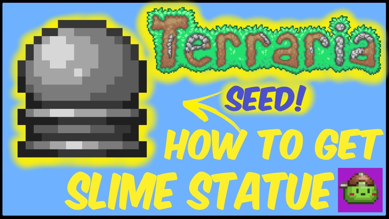 How To Get Slime Statue In Terraria With Seed Terraria 1 4 4 9