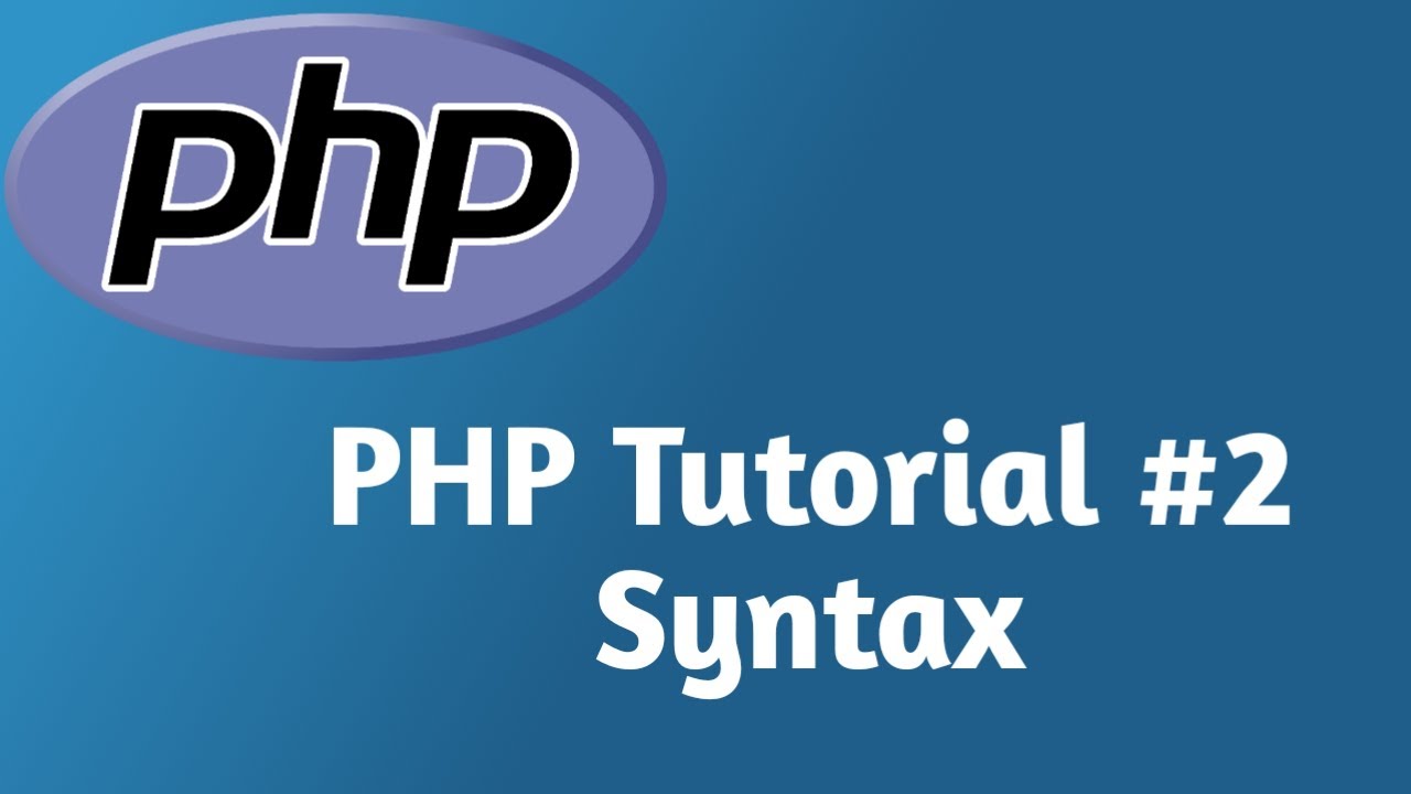 Php Tutorial In Hindi Php Syntax Part 2 2020 Youtube