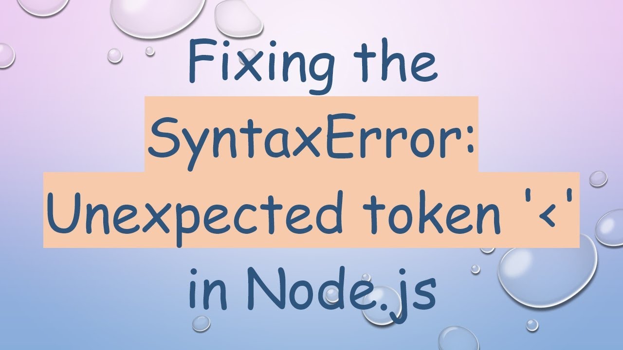 Fixing The Syntaxerror Unexpected Token In Node Js Youtube