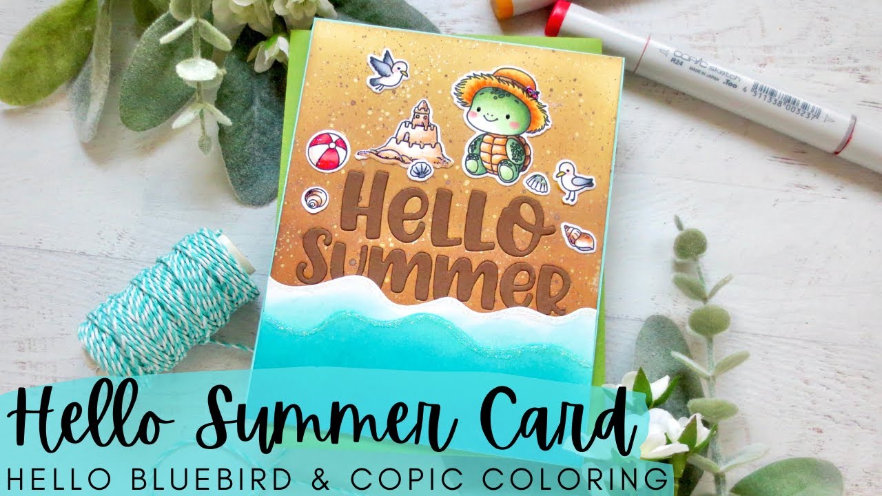 Hello Summer Card Hello Bluebird Copic Coloring A Beach Scene Youtube