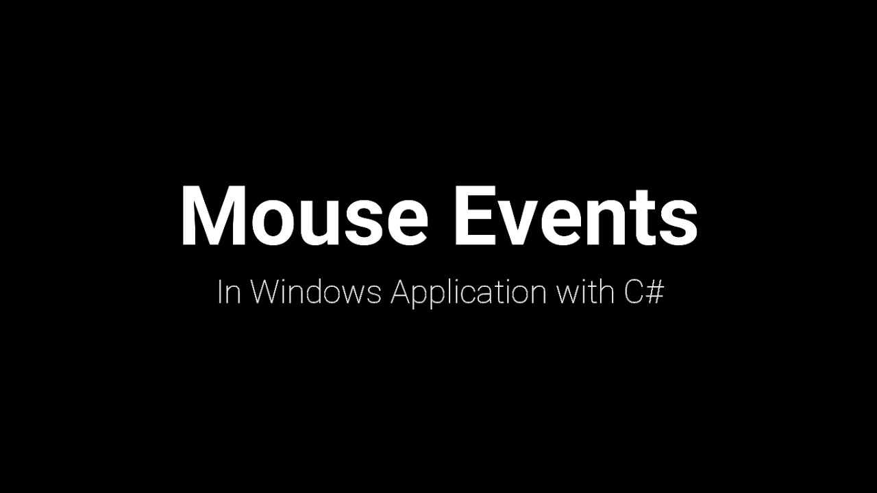 Mouse Events In Window Application With C Youtube