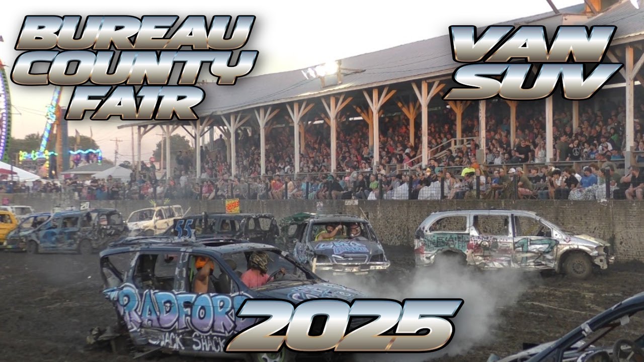 Van Suv Bureau County Fair Demolition Derby 2025 Youtube