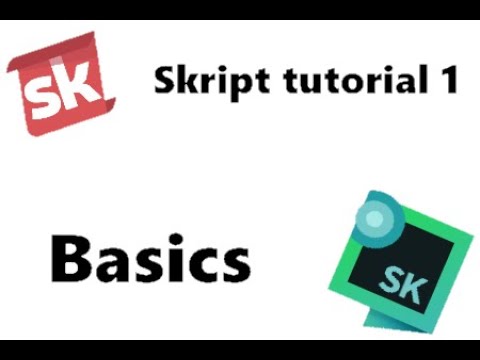 Skript Tutorial Part 1 Basics Youtube