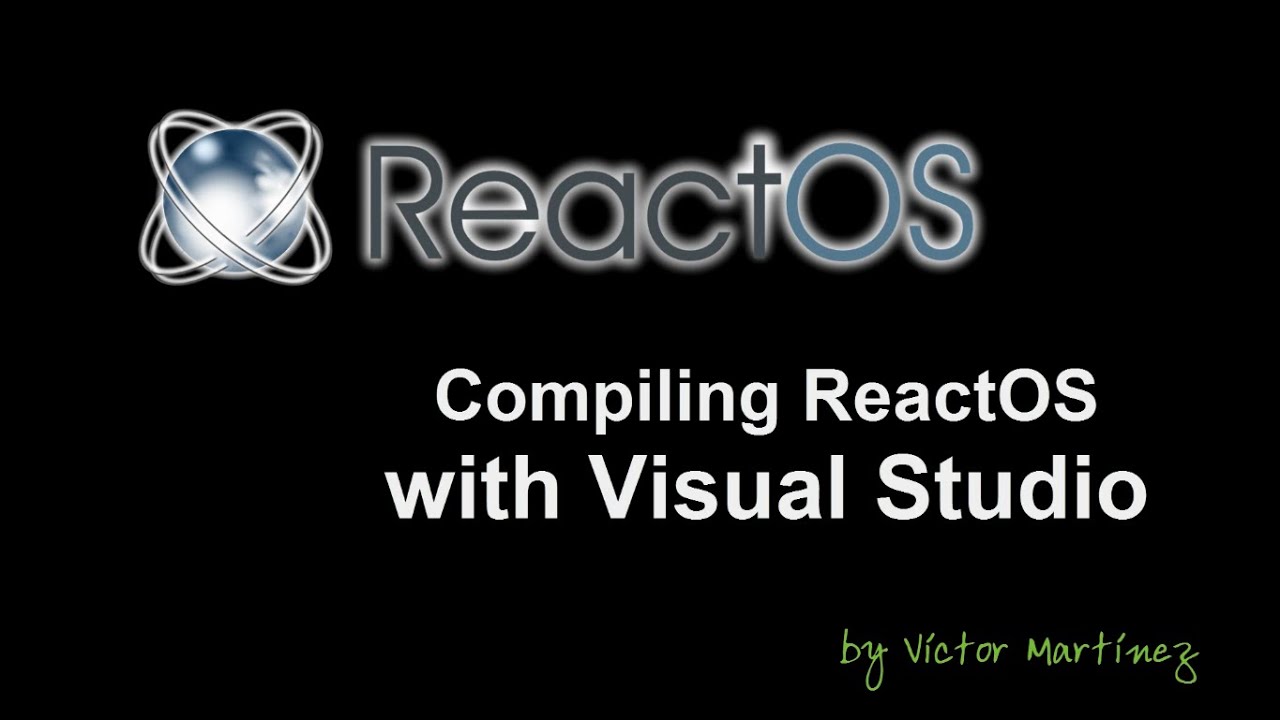 Compiling Reactos With Visual Studio Youtube