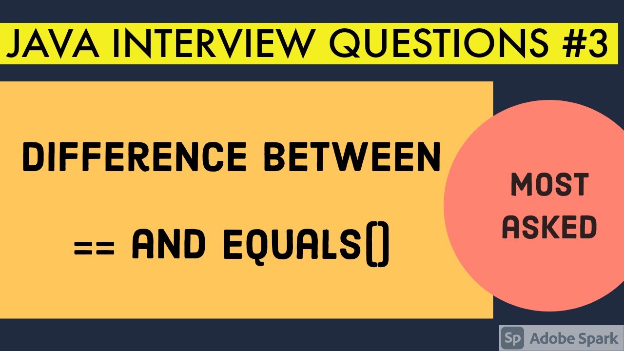 Difference Between And Equals Java Interview Questions Youtube