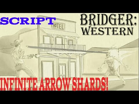 Free Bridger Western Script Infinite Arrow Shards All Executors