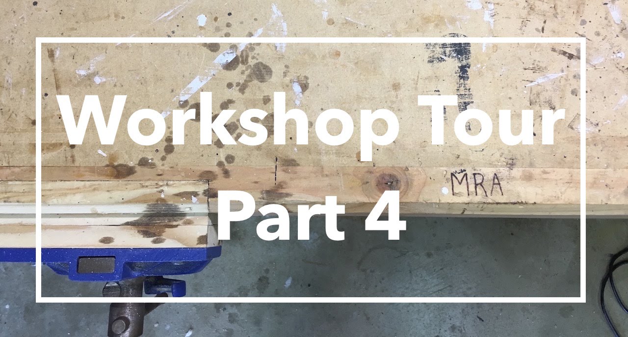 Workshop Tour Part 4 Youtube