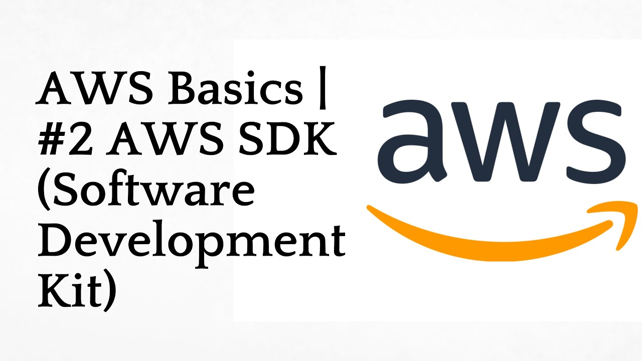 Aws Basics 2 Aws Sdk Software Development Kit Youtube