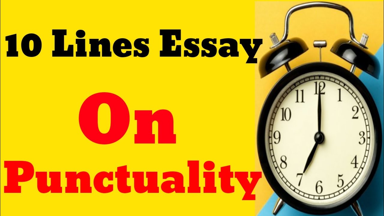 10 Lines Essay On Punctuality In English Essay On Punctuality In