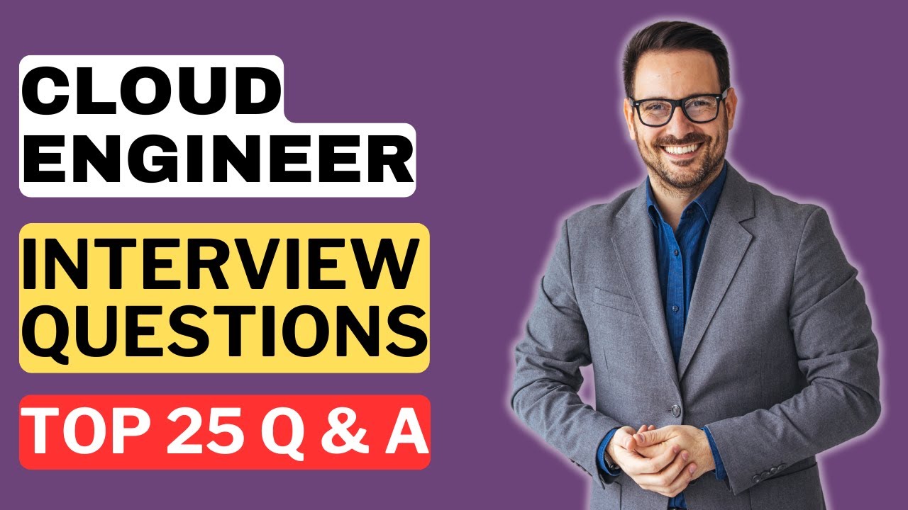 Cloud Engineer Interview Questions And Answers For 2025 Youtube