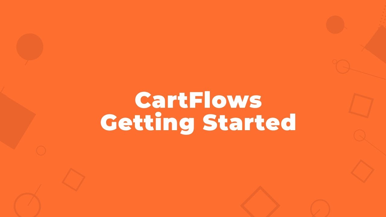 Getting Started Using Cartflows Youtube