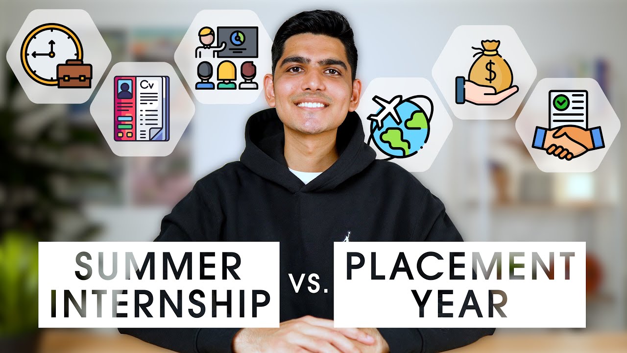 Should You Do A Summer Internship Or A Placement Year Youtube