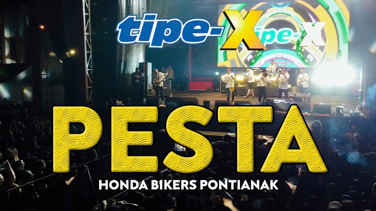 Tipe X Pesta Live In Honda Bikers Pontianak Youtube Music
