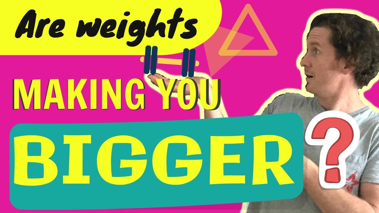 Do Weights Really Make You Bigger Youtube