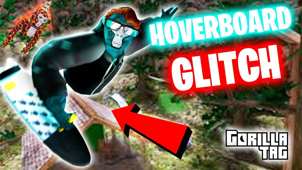 Gorilla Tag New Hoverboard Glitch Broken Youtube