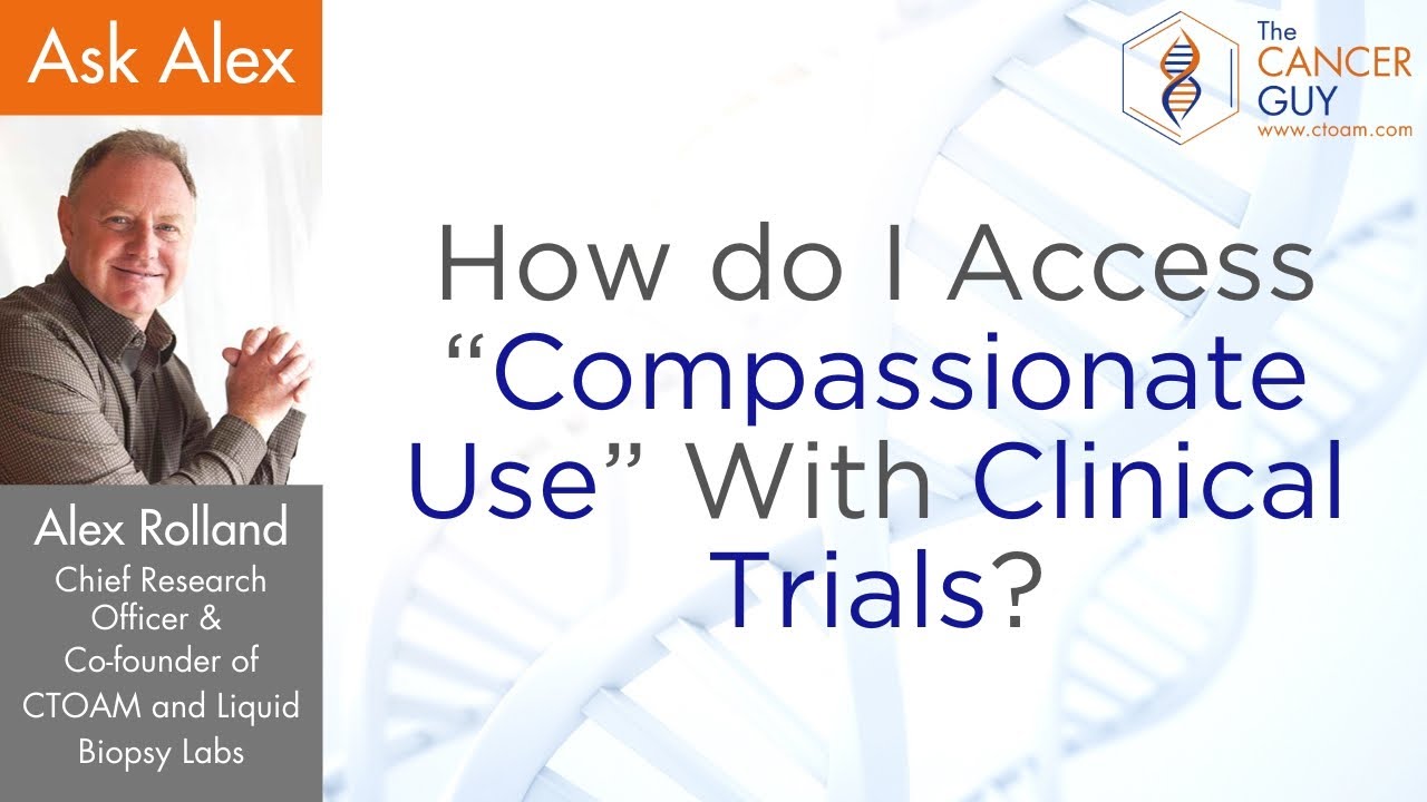 How Do I Access Compassionate Use With Clinical Trials Youtube