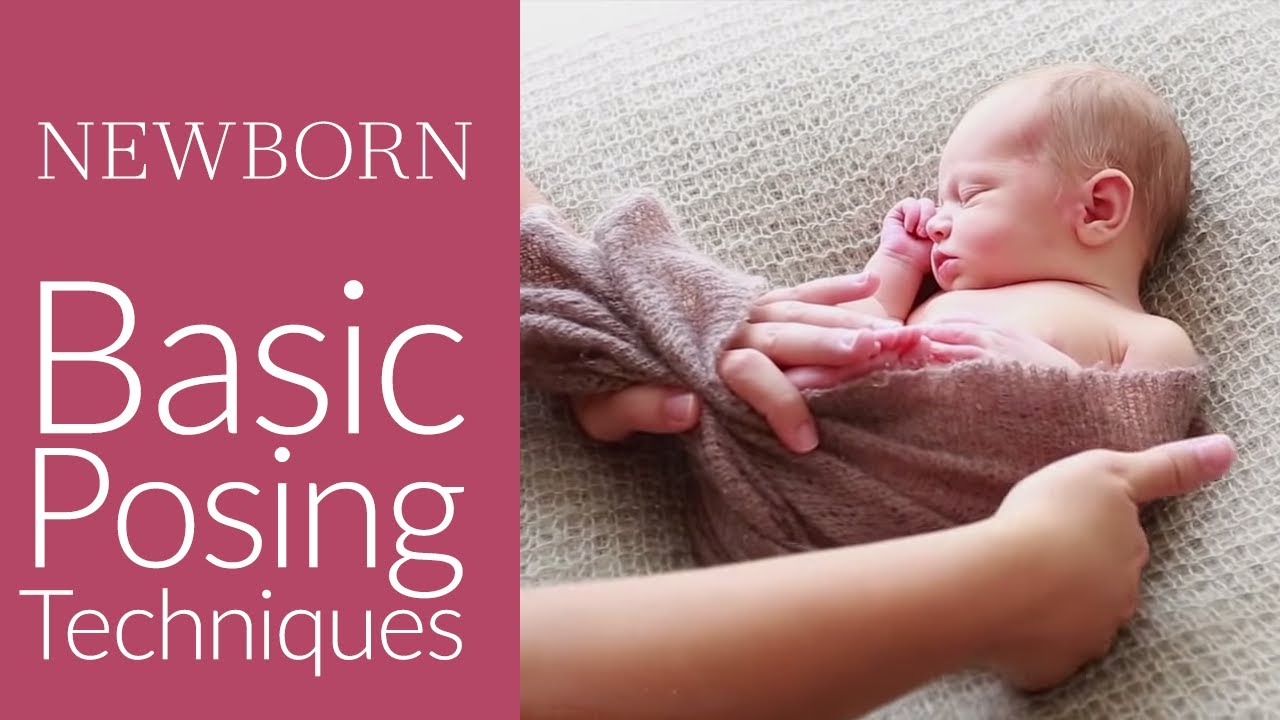 Newborn Posing Basics Youtube