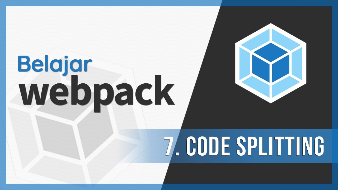 7 Code Splitting Belajar Webpack Youtube