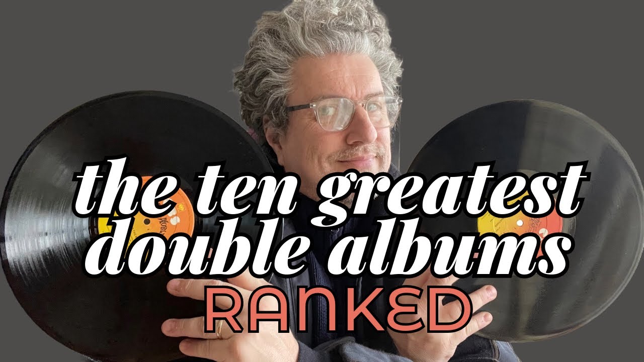 The Ten Greatest Double Albums Ranked Youtube