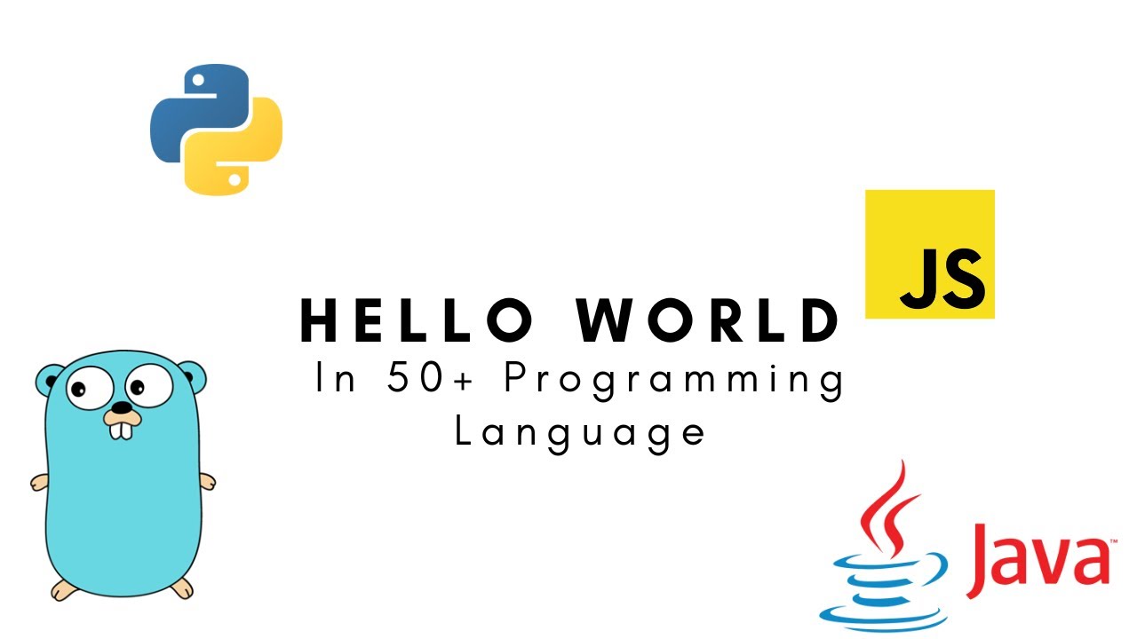 Hello World Program In 50 Programming Language Youtube