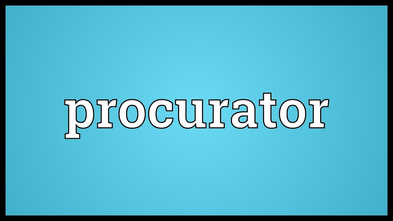Procurator Meaning Youtube