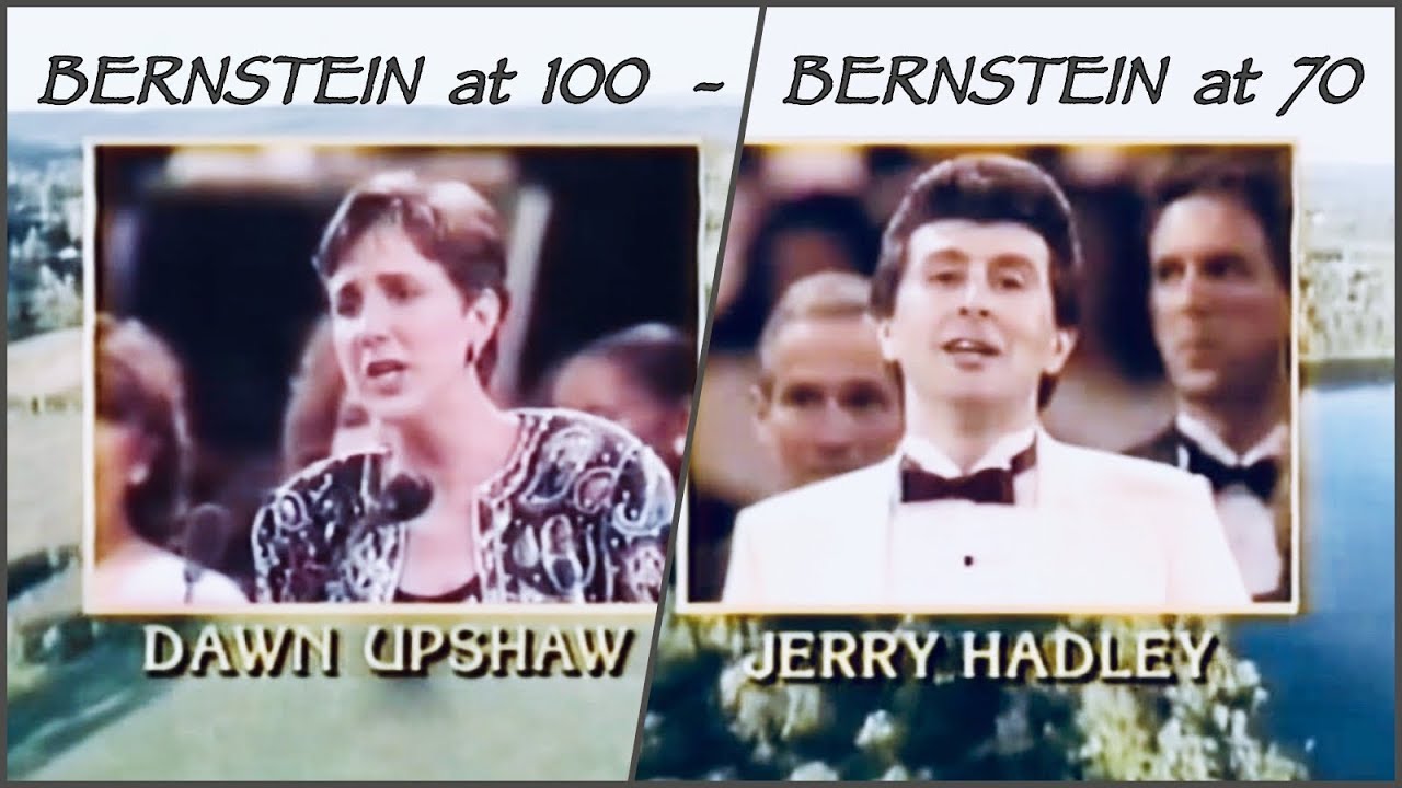 Bernstein At 100 Jerry Hadley Dawn Upshaw Make Our Garden Grow