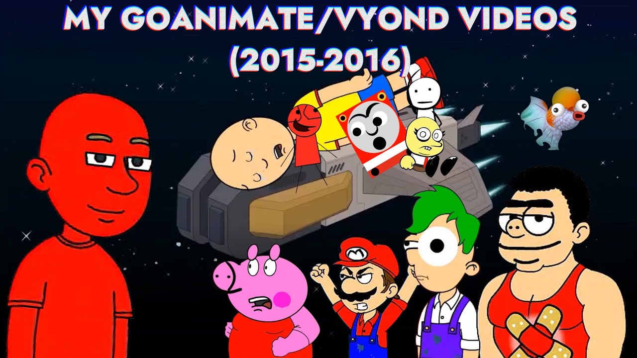 My Goanimate Vyond Videos 2015 2016 Youtube