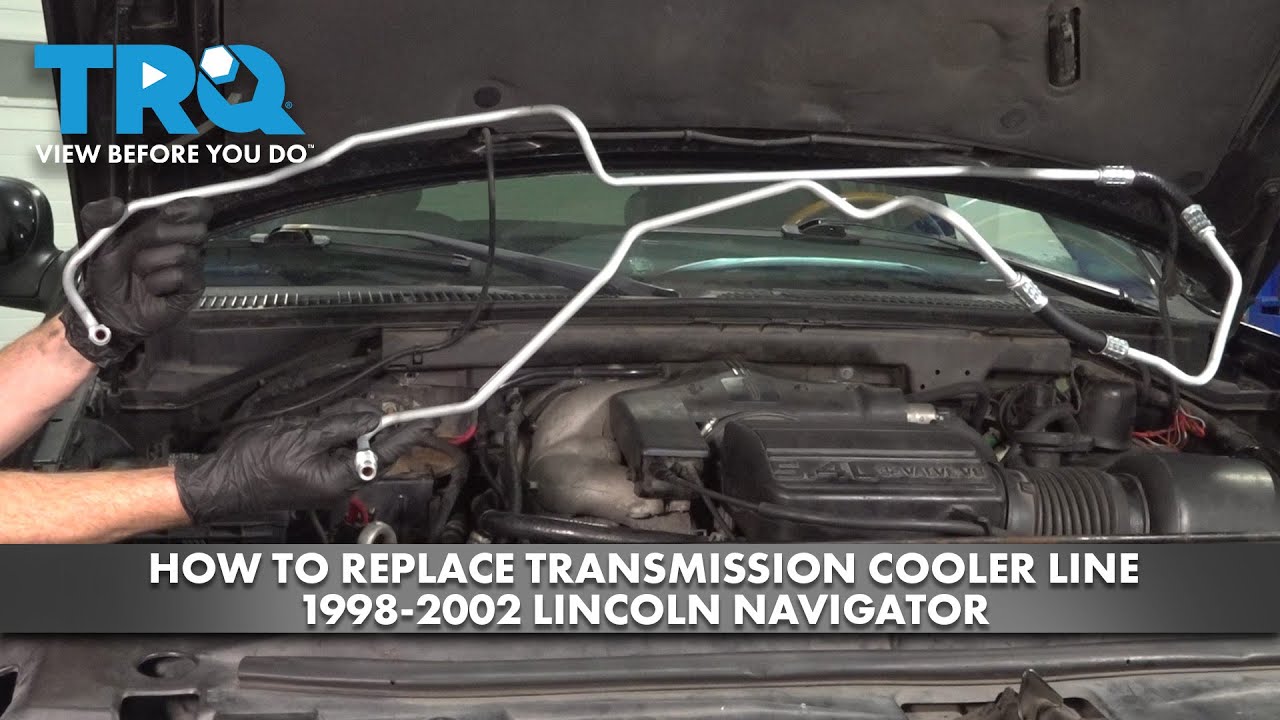 How To Replace Transmission Cooler Line 1998 2002 Lincoln Navigator