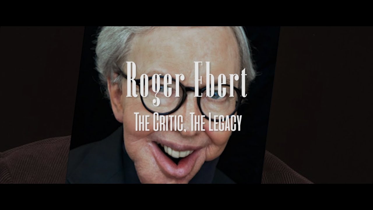 Roger Ebert The Critic The Legacy Documentary 04 04 2018 Youtube