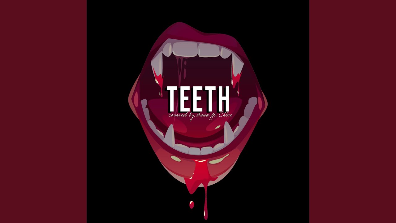 Teeth Youtube Music