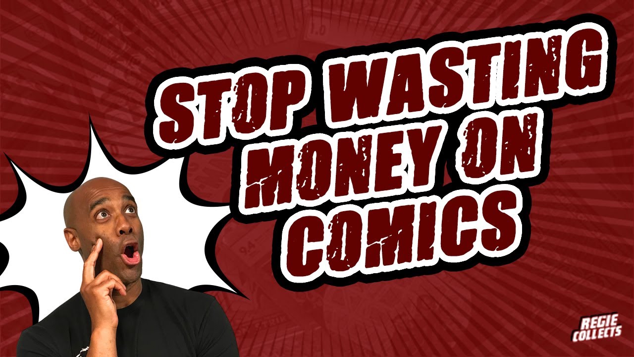 Stop Wasting Money On Comics рџ With These Tips Youtube
