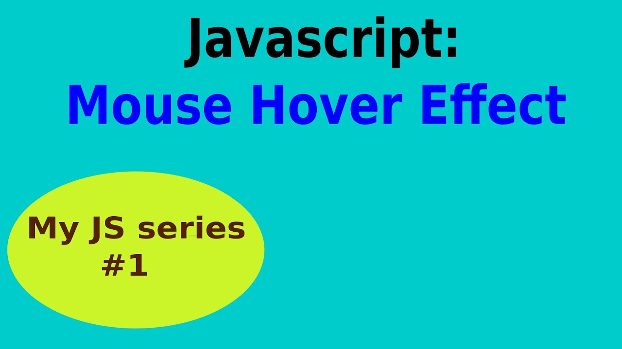 Javascript Mouse Hover Effect Example 1 Youtube