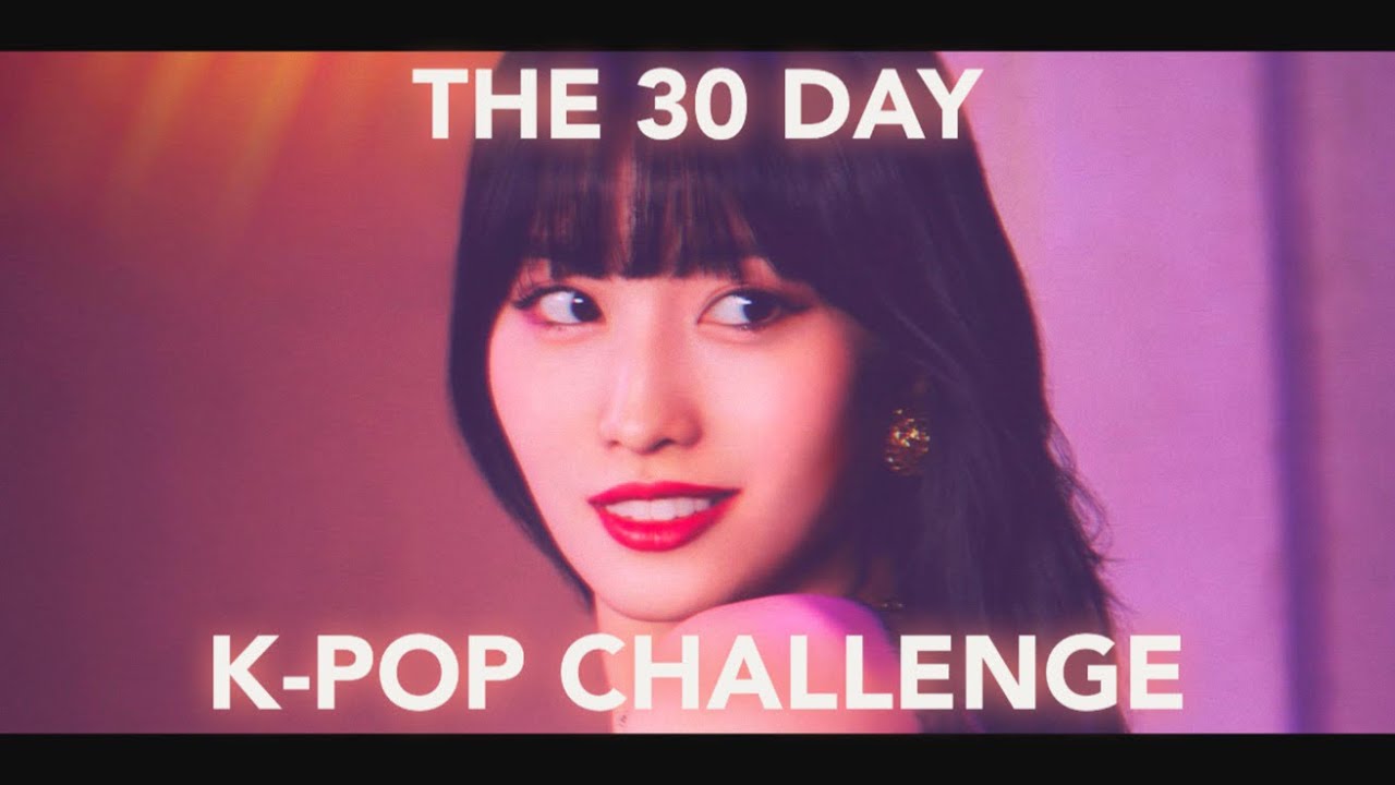 My 30 Day K Pop Challenge Youtube