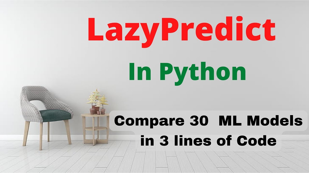 Lazypredict Python Compare 30 Machine Learning Models With 3 Lines