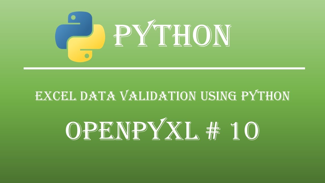 Excel Data Validation Using Python Openpyxl Tutorial 10 Youtube