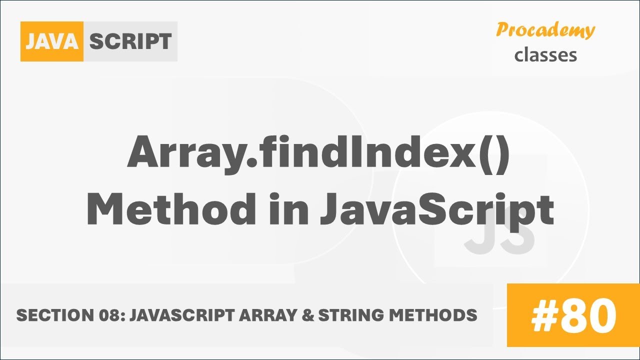 80 The Array Findindex Method Array String Methods A Complete