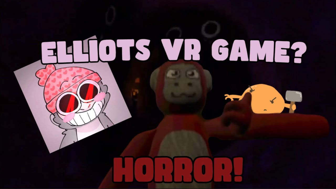 I Played Elliots Vr Game Elliot Video Youtube