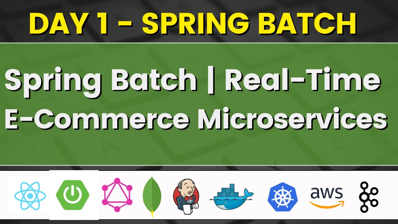 Session 1 Spring Batch In Real Time E Commerce Project Javaexpress