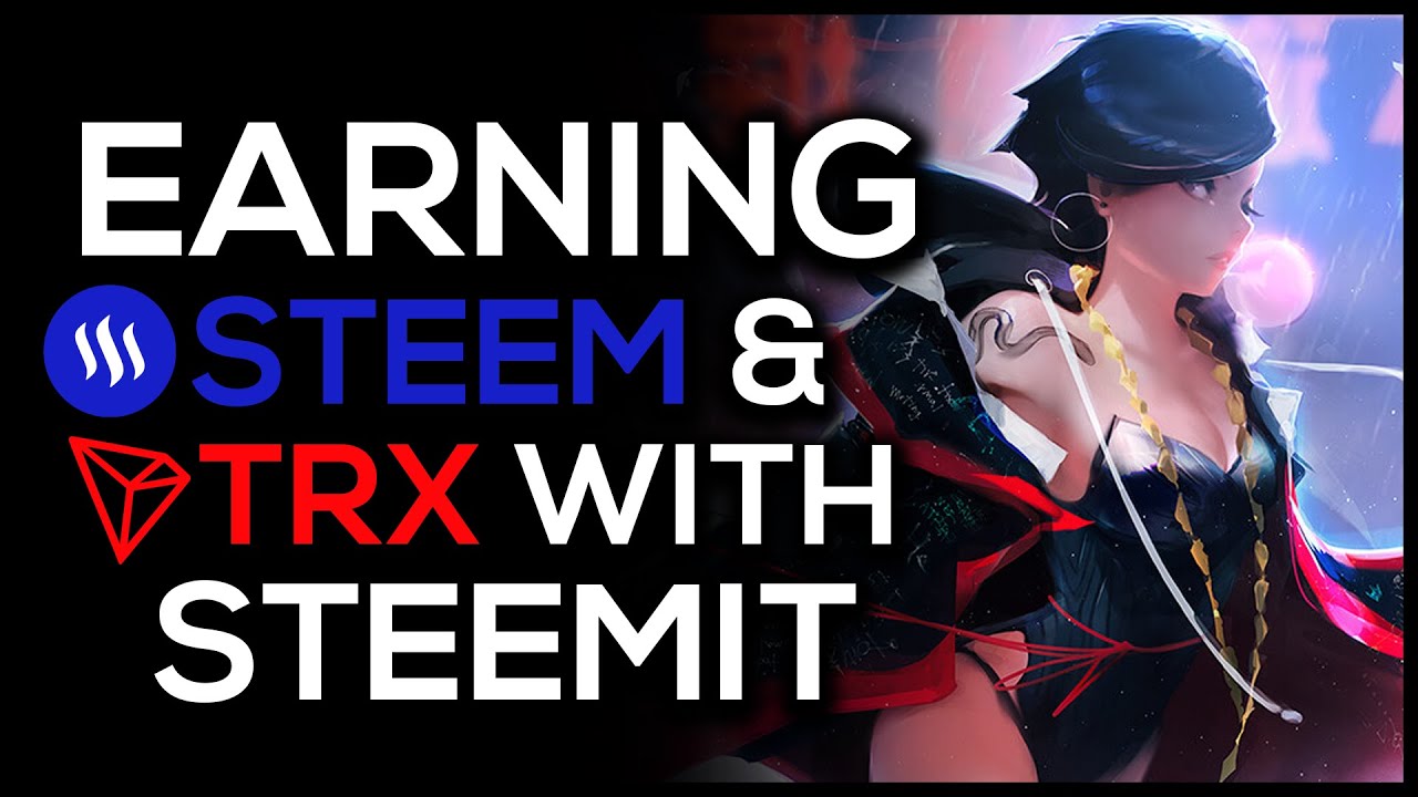 Earn Steem Tron With Steemit Here Is How Youtube