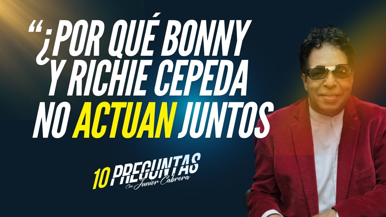 Por Qué Bonny Y Richi Cepeda No Actúan Juntos él Mismo Lo