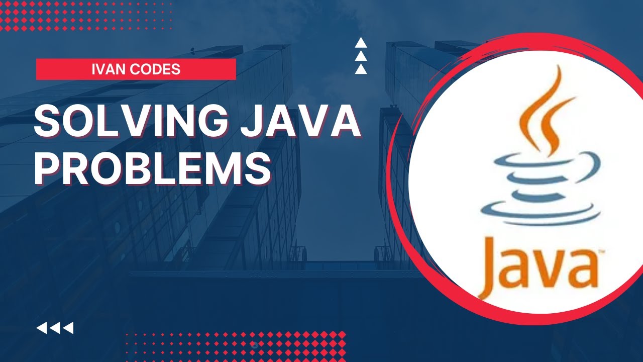 Solving Java Problems Part 1 Youtube