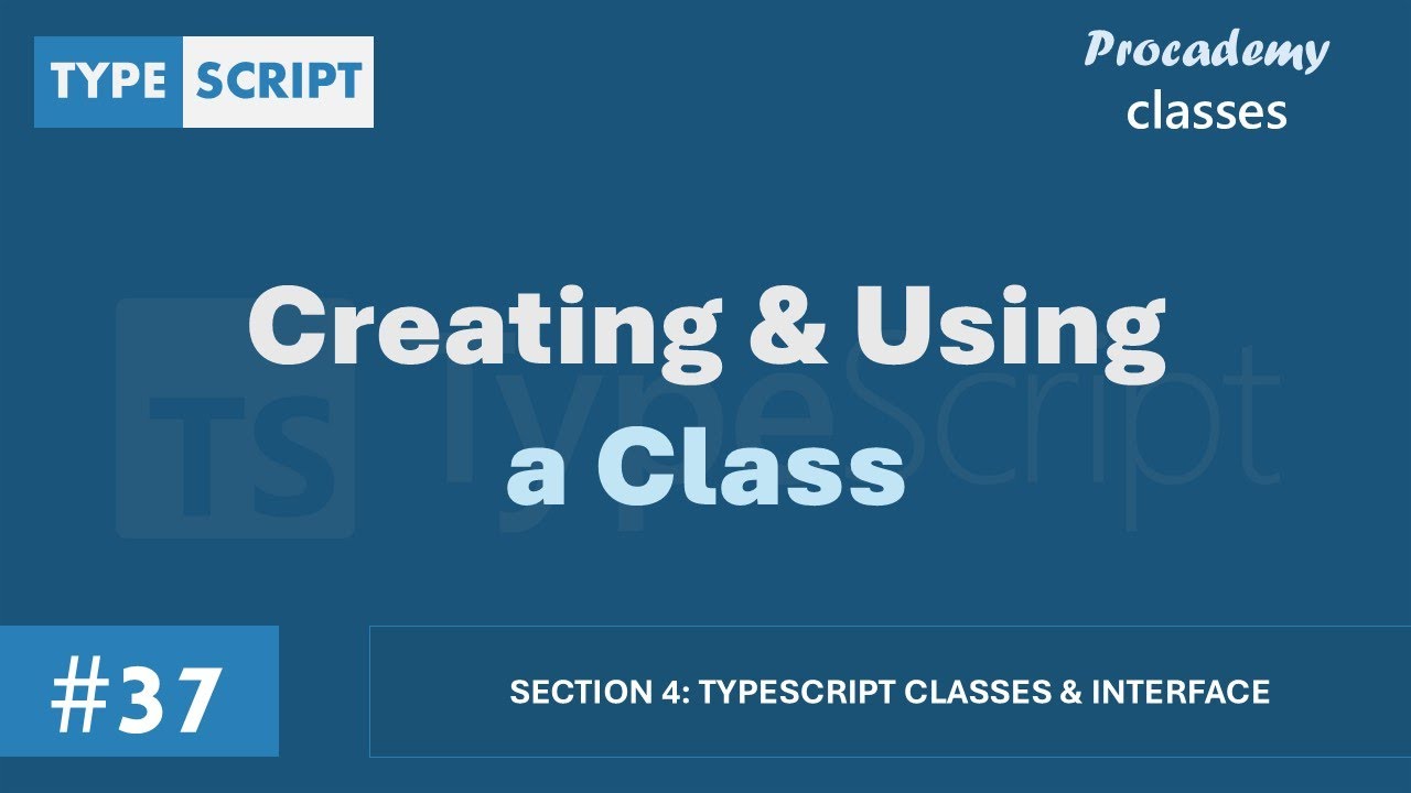 37 Creating Using A Class Typescript Classes Interface A