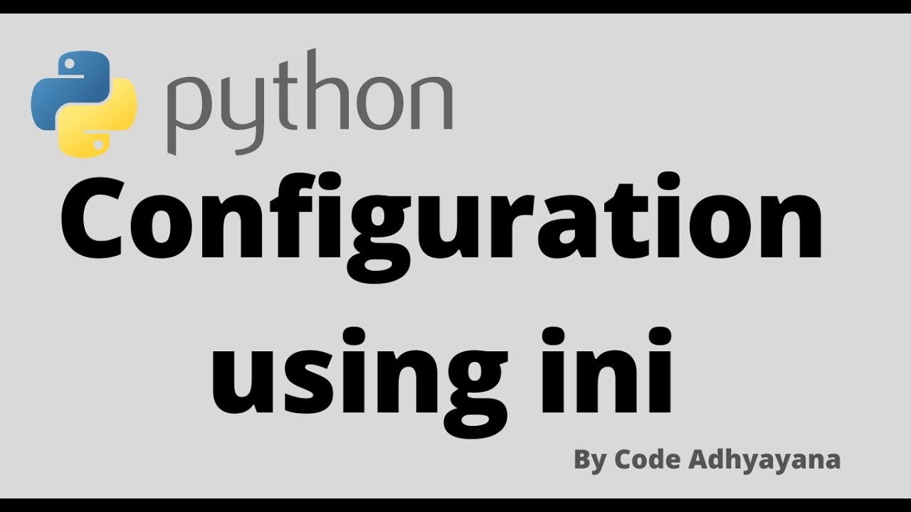 Create And Read Configuration Ini File Python Youtube