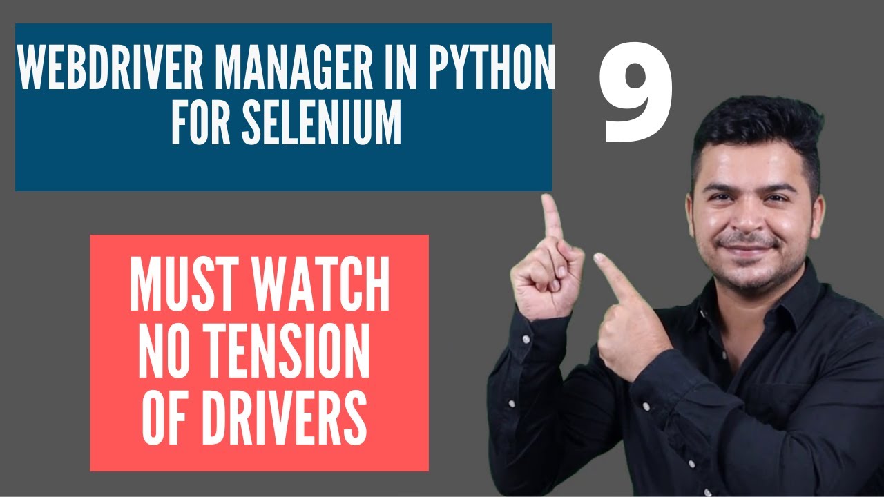 9 How To Use Webdrivermanager For Python In Selenium No Need To