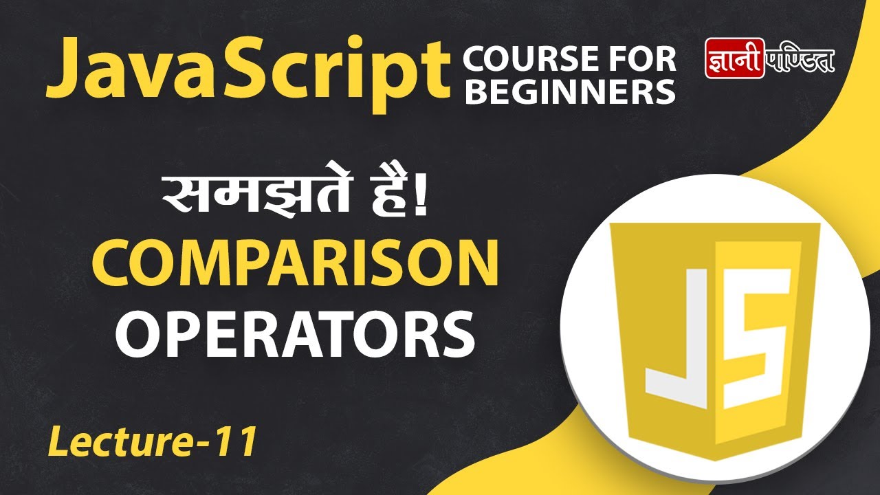 Comparison Operators In Javascript Lecture 11 Javascript For