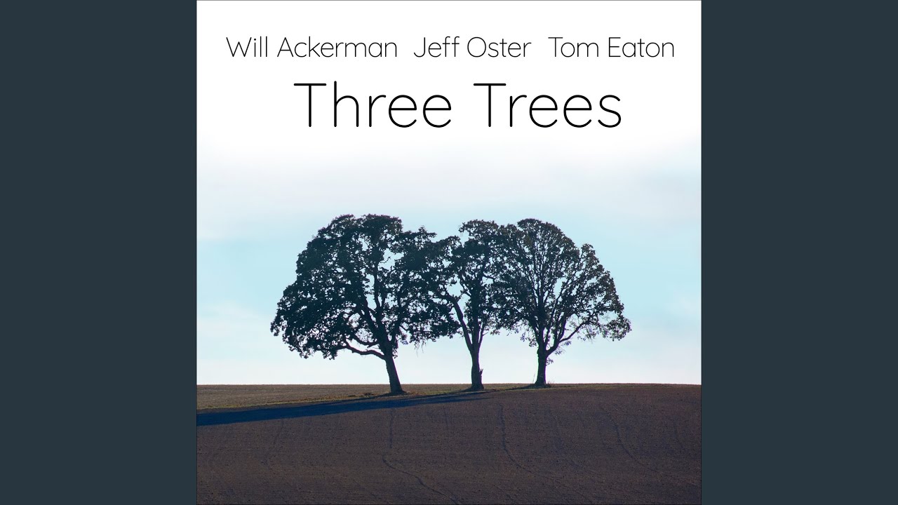 Three Trees Youtube